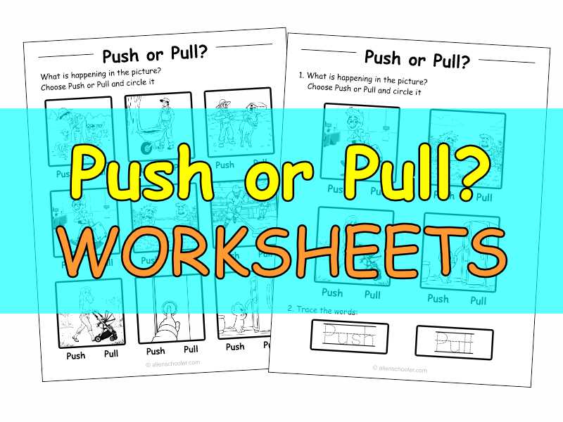 Free Push and Pull Worksheets for Kindergarten – Fun Science Activities